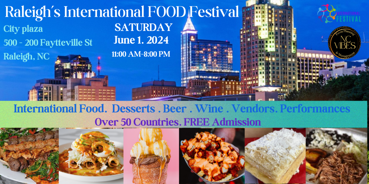 Raleigh’s International Food Festival | NCVibes